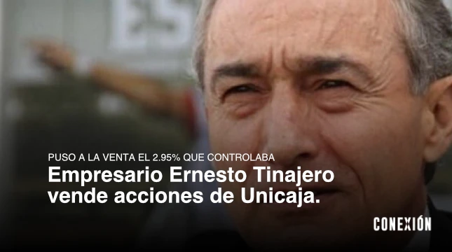 El empresario mexicano Ernesto Tinajero vende acciones de Unicaja ...