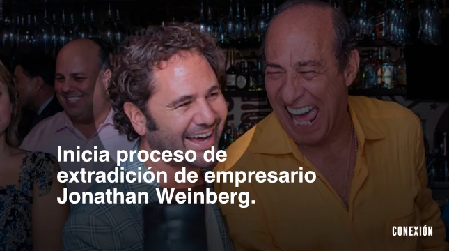Inicia proceso de extradición de empresario Jonathan Weinberg ...