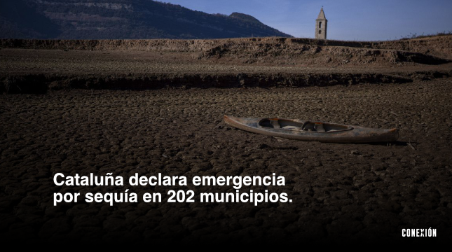 Cataluña declara emergencia por sequía en 202 municipios - CONEXION ...